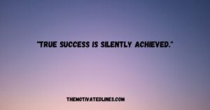 50 Work Hard In Silence Quotes In English - The Motivated Lines