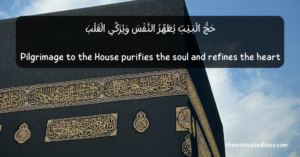 Hajj Quotes - The Motivated Lines
